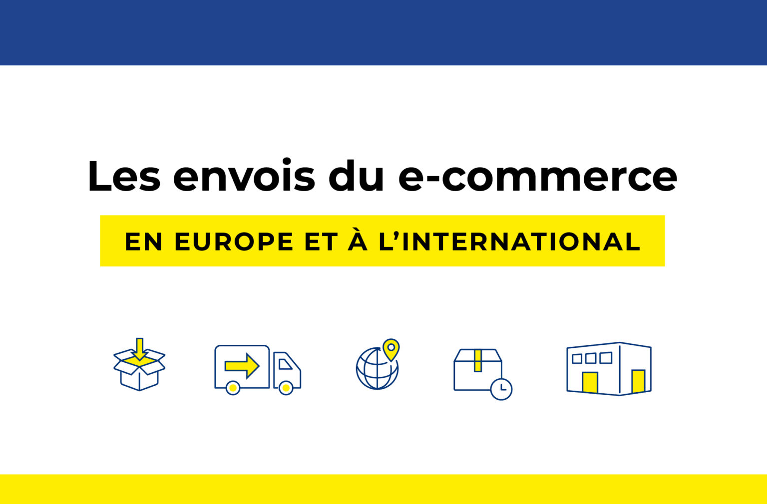 Les envois du e-commerce en Europe et à l'international