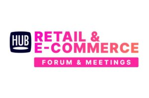 HUB Institute 2024 : le rdv des leaders Retail & E-Commerce