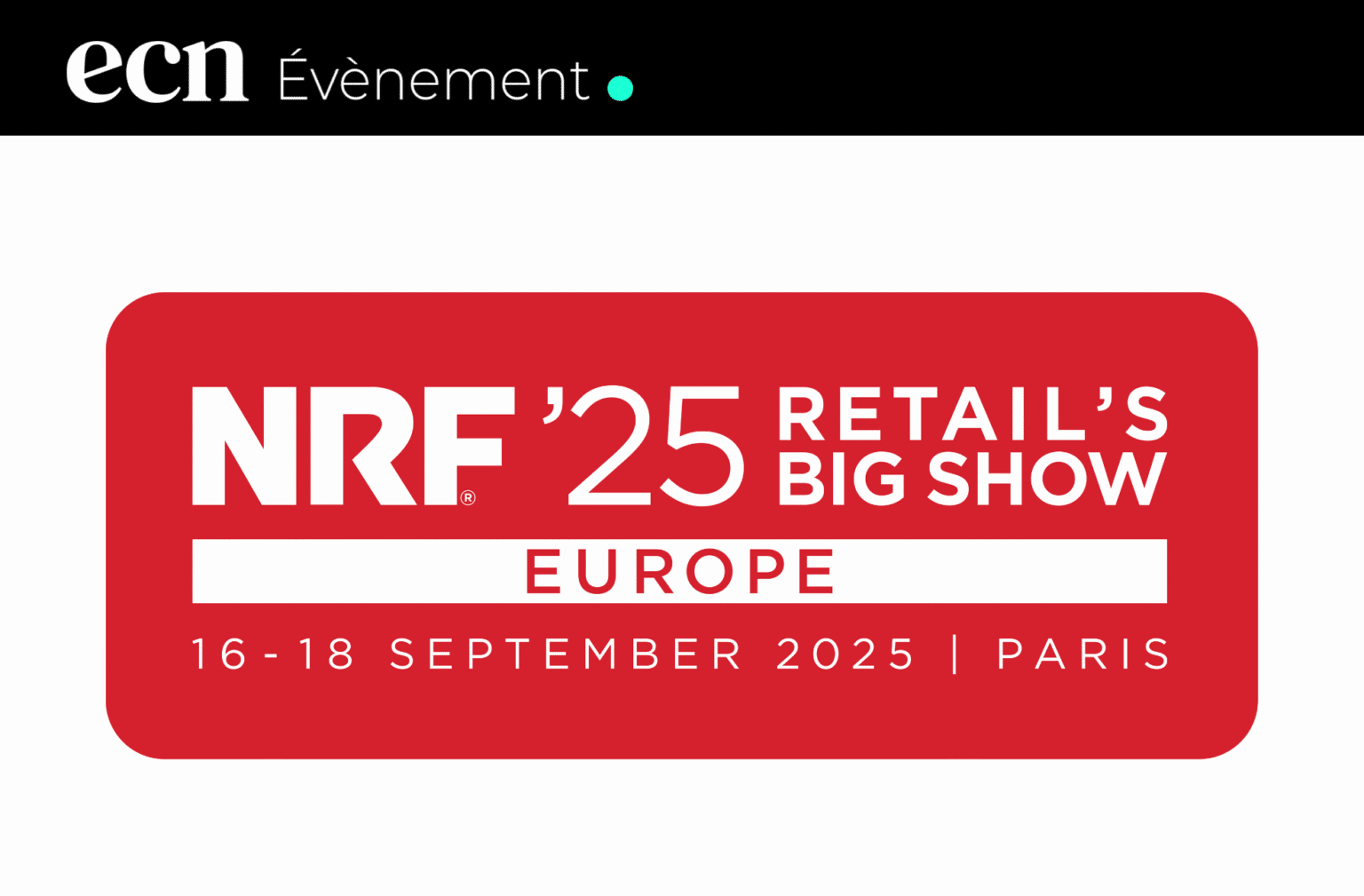 NRF 2025 : Retail’s Big Show Europe